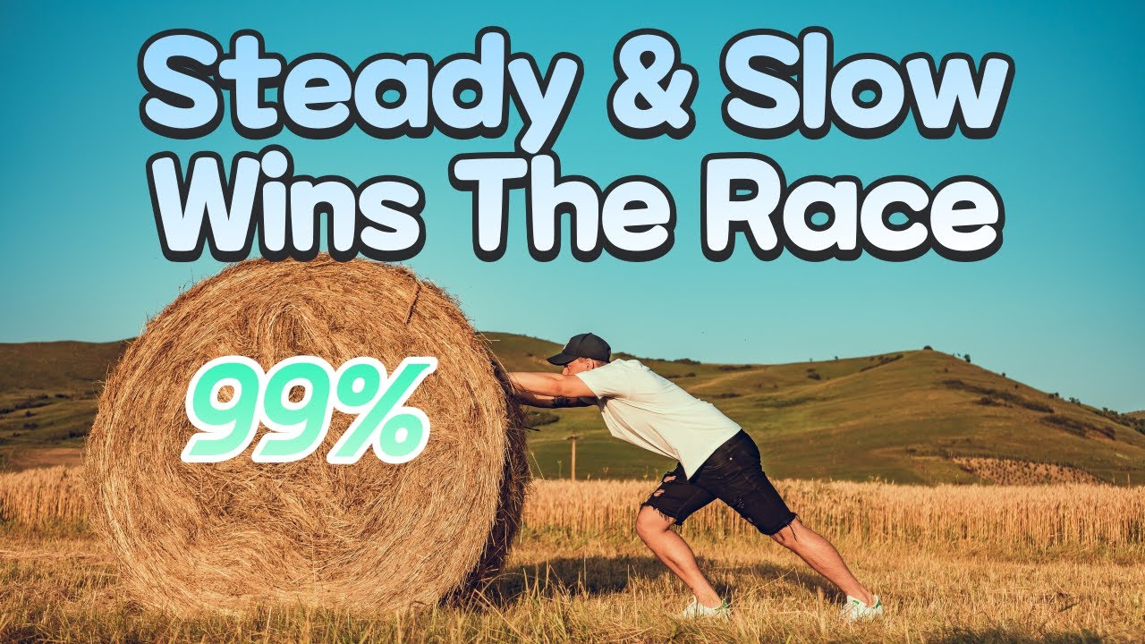 Steady & Slow Wins The Race (Motivational 2023) - YouTube