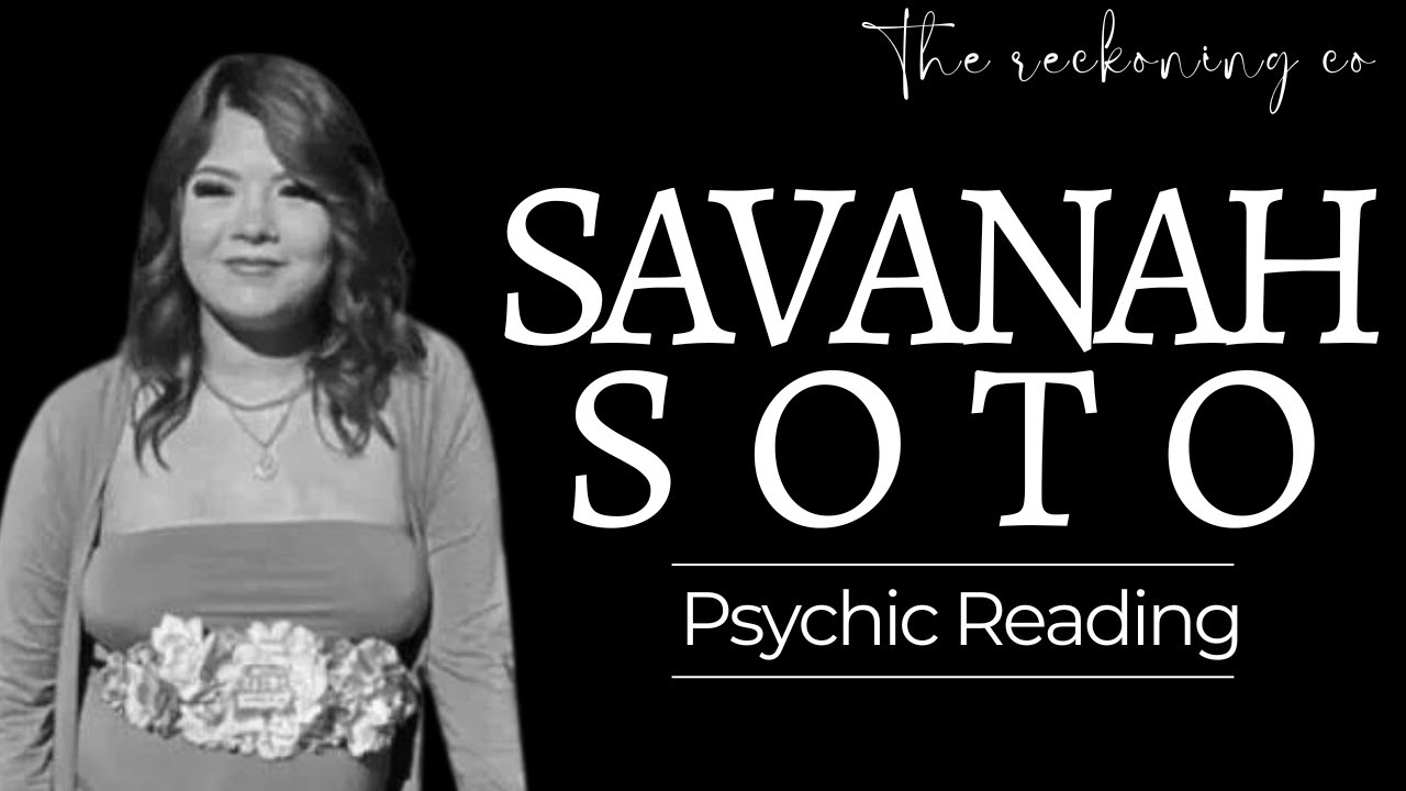 790 Savanah Soto Missing Pregnant Woman Psychic Reading Part