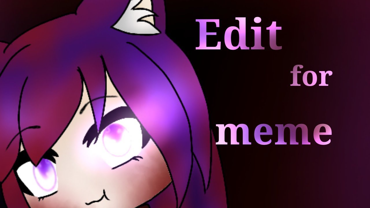 Wip [] Speed edit #7 for meme - YouTube