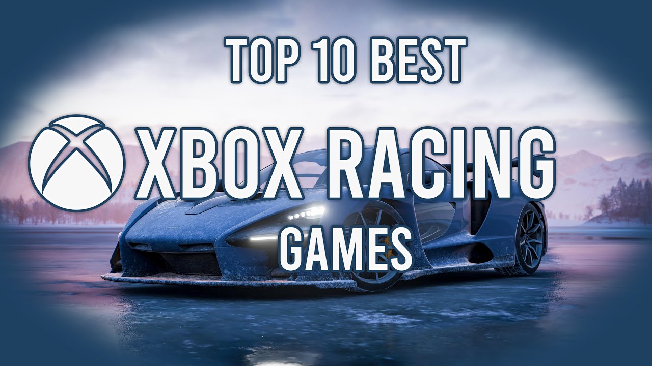 Best Xbox Racing Games - YouTube