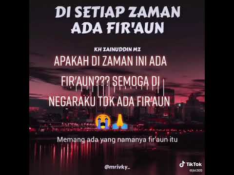 Setiap Zaman Ada Fir'aun Ceramah Alm KH. Zainuddin MZ