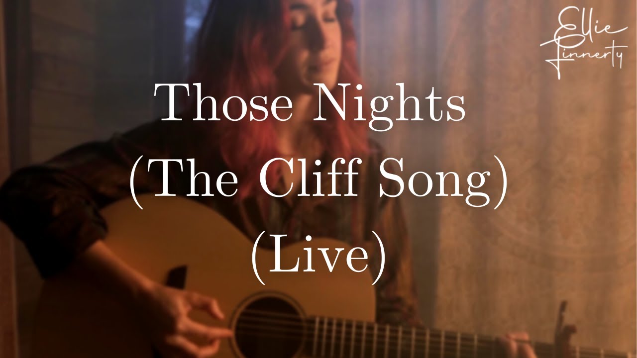 Ellie Finnerty - Those Nights (The Cliff Song) (Live ) - Off Grid ...