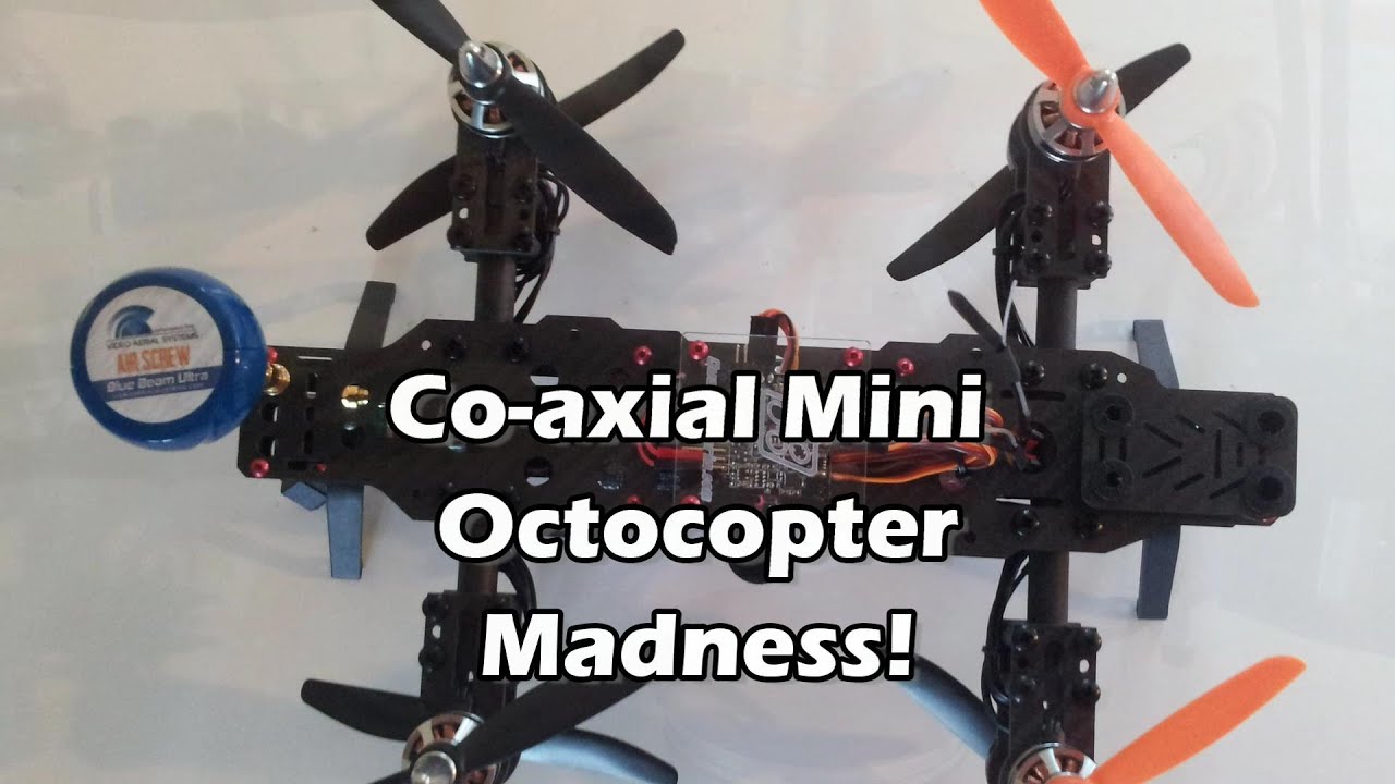 Mini Co-axial Octocopter - FPV Maiden - YouTube