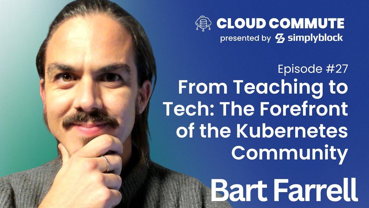 EP27: From Teaching to Tech: The Forefront of the Kubernetes Community ...