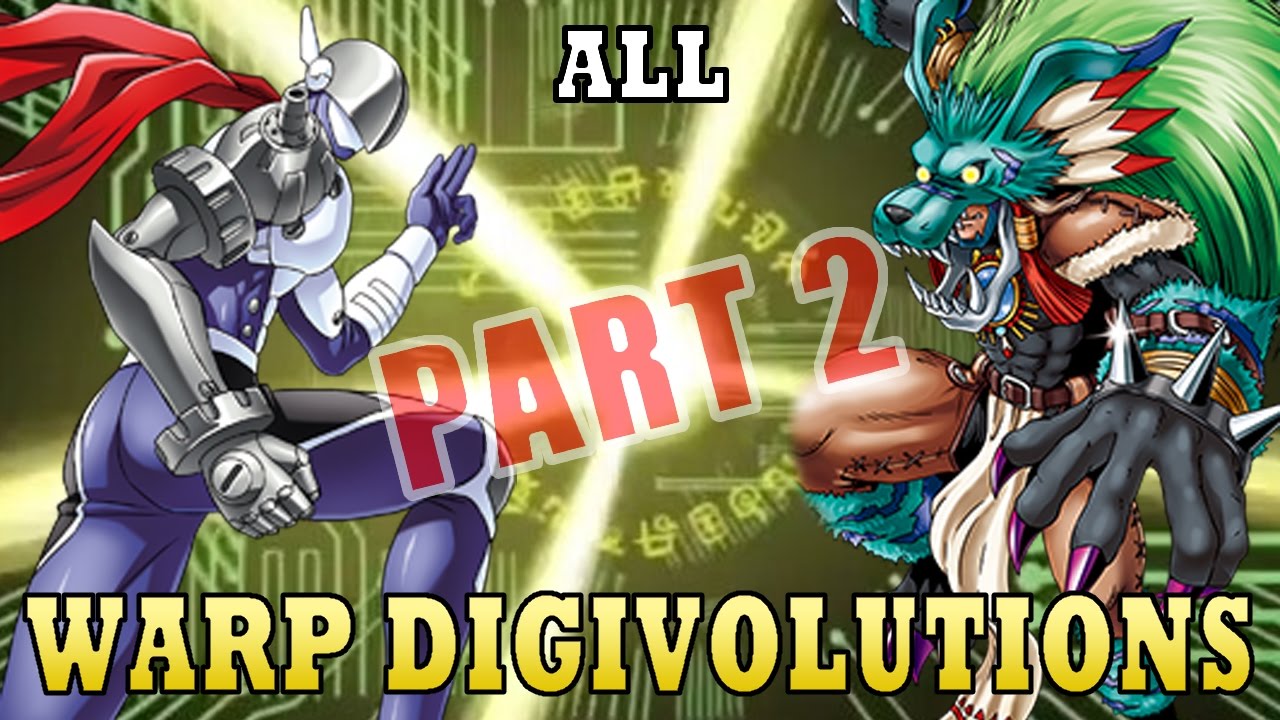 Warp Digivolutions (Part 2) - YouTube