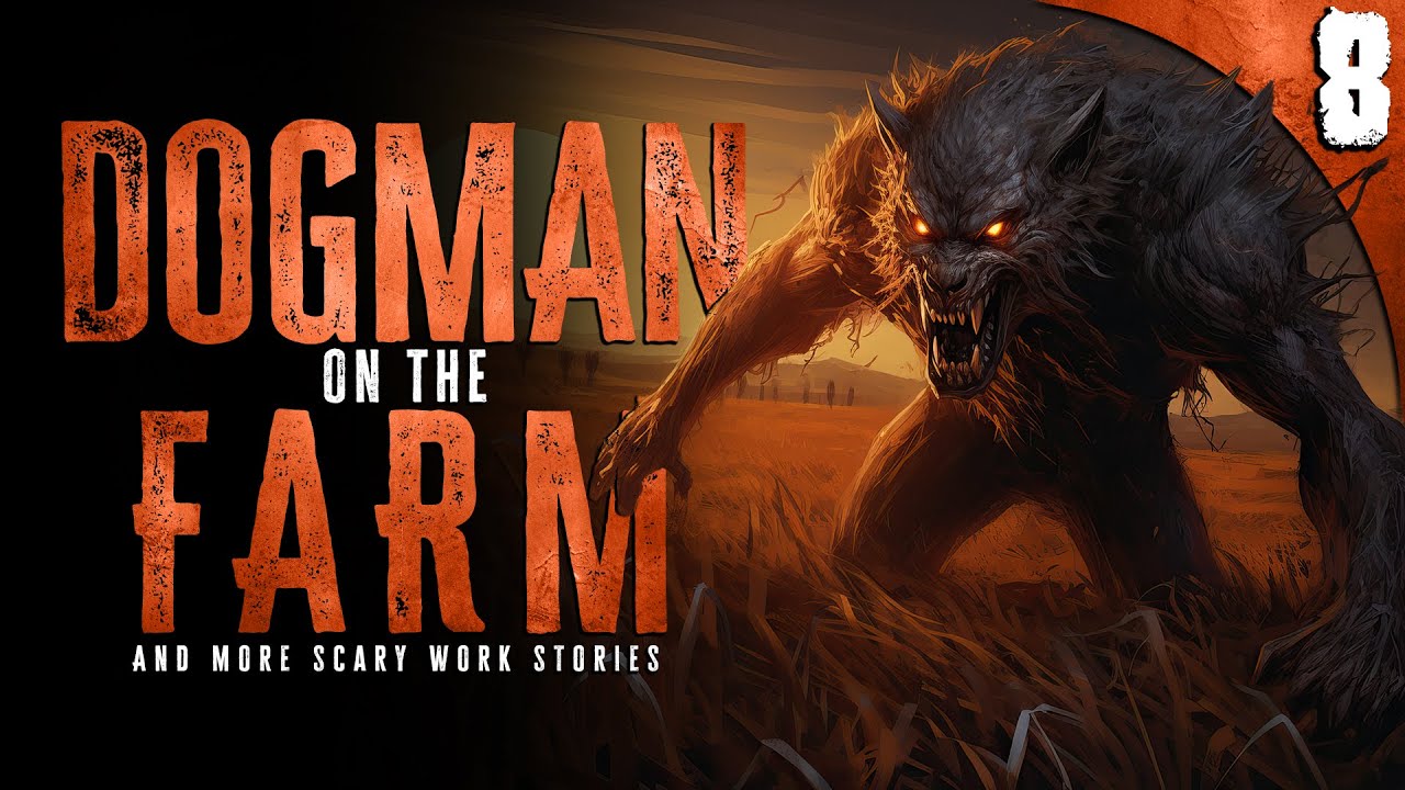DOGMAN on the FARM! | 8 TRUE Scary Work Stories - YouTube