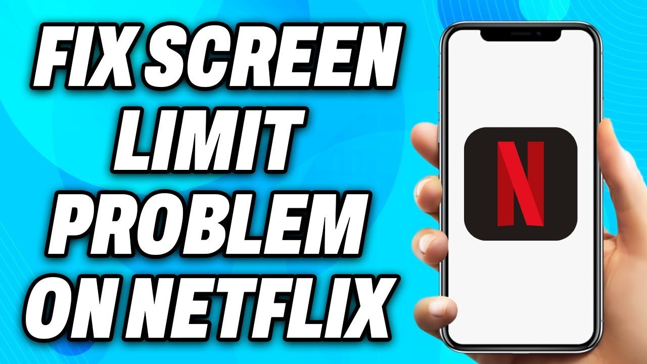 How to Fix Screen Limit Problem on Netflix (2025) - Easy Fix - YouTube