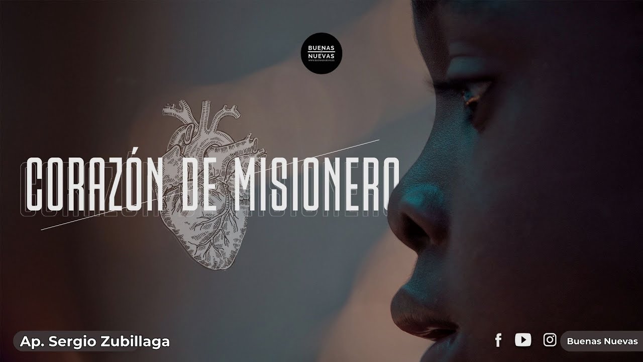 "Corazón Misionero " Ap. Sergio Zubillaga - YouTube