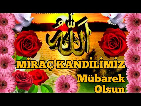 MİRAÇ KANDİLİMİZ MÜBAREK OLSUN BU GECE HÜRMETİNE RABBİM DEPREMZEDE KARDEŞLERİMİZE YARDIM EYLE AMİN