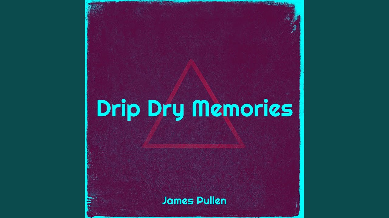 Drip Dry Memories - YouTube