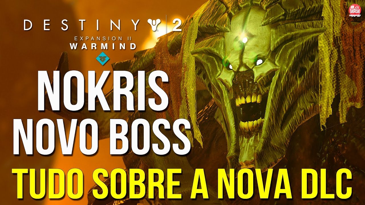 DESTINY 2 - NOKRIS, NOVO BOSS REVELADO! || TUDO SOBRE A NOVA DLC MENTE ...