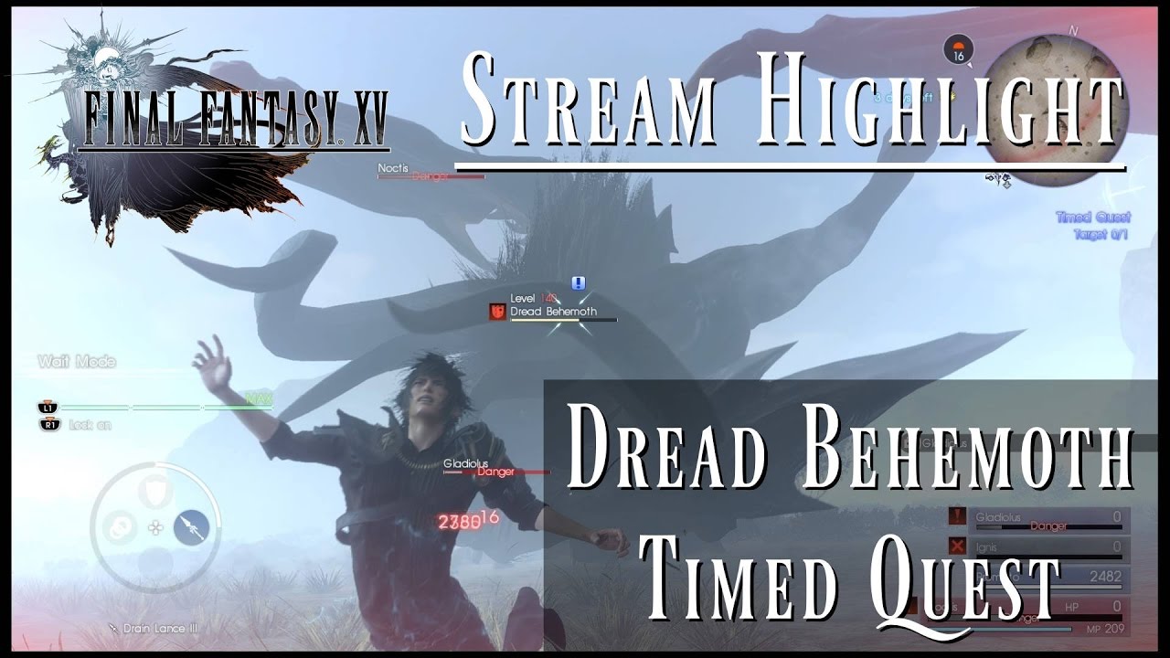 How to Find and FAIL the Timed Quest: Dread Behemoth - Final Fantasy XV ...
