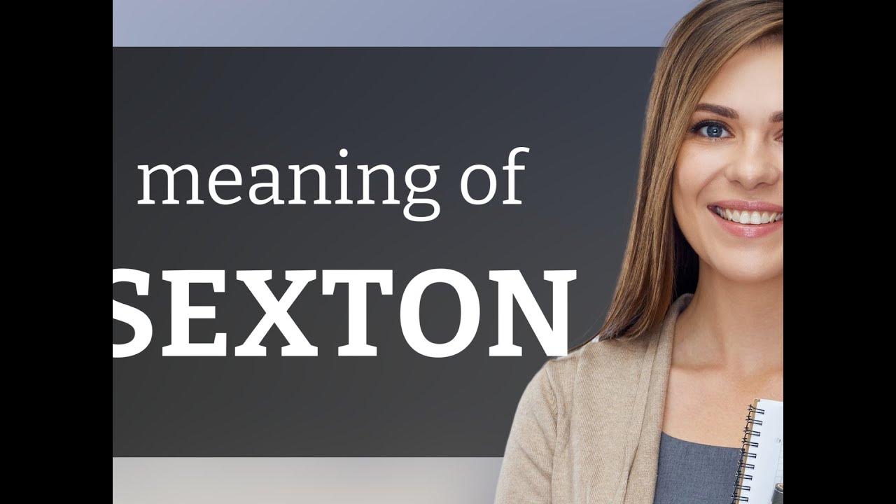 Sexton — SEXTON meaning - YouTube