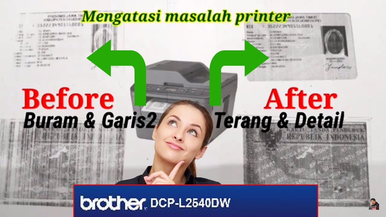 Cara mengatasi hasil Copy Printer Brother DCP-L2540DW Buram dan garis ...