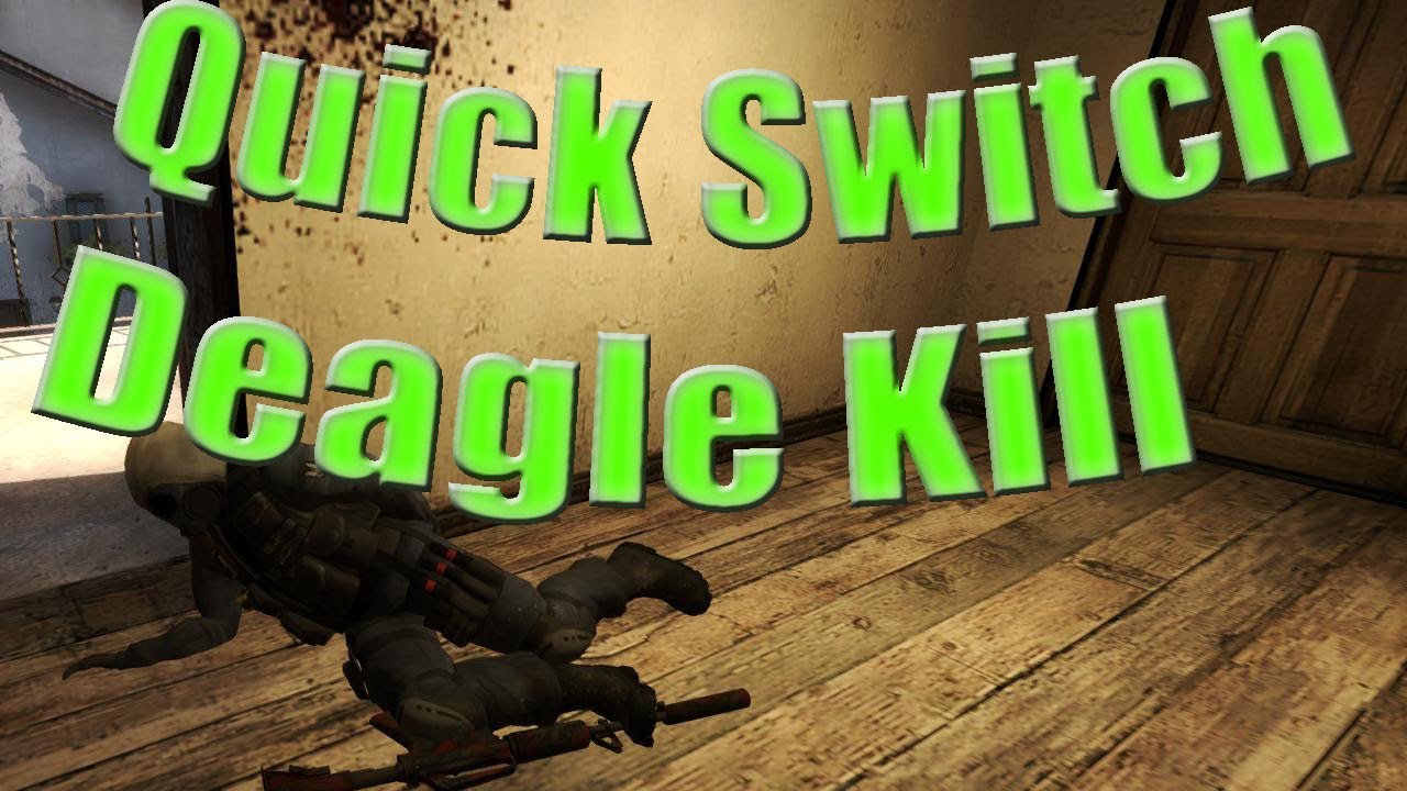 CS:GO - Crazy Quick Switch Deagle Kill - YouTube