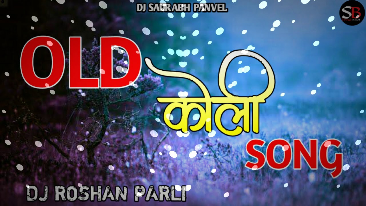 | OLD KOLI SONG DJ ROSHAN PARLI | - YouTube