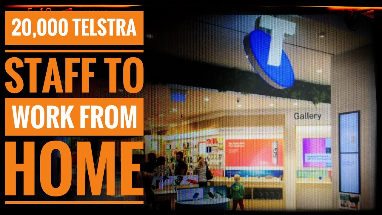 20,000 Telstra Staff To Work From Home - YouTube