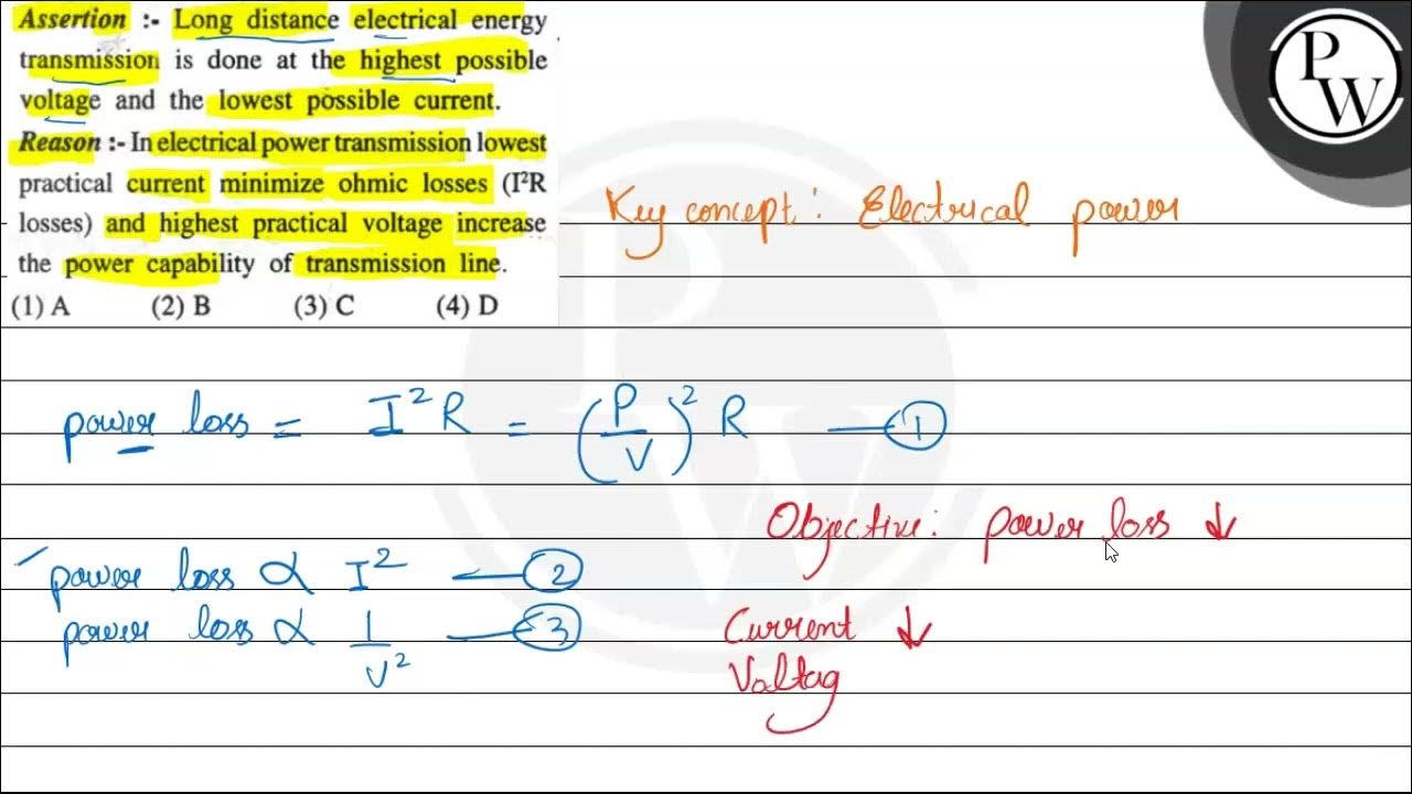 Assertion :- Long Distance Electrical Energy Transingission Is Done At