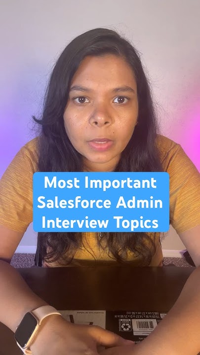 Salesforce Admin Interview Topics Salesforce Salesforceadmin Youtube