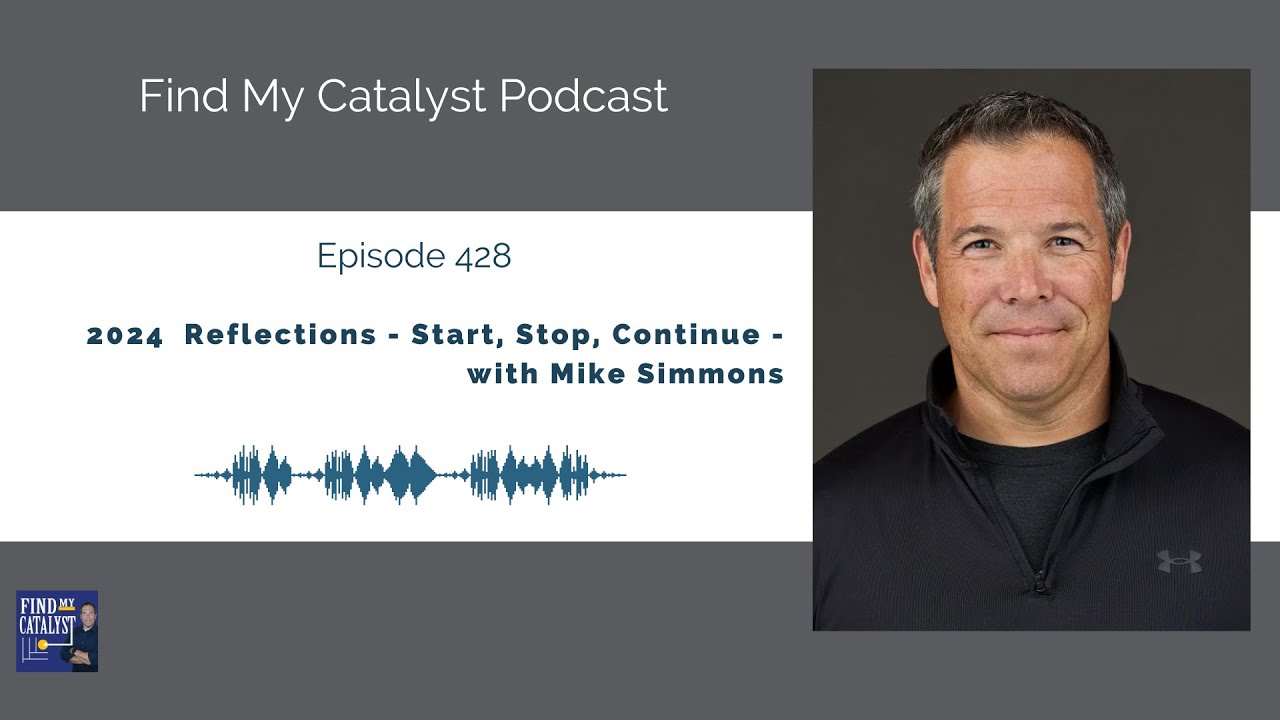 2024 Reflections - Start, Stop, Continue - with Mike Simmons - YouTube
