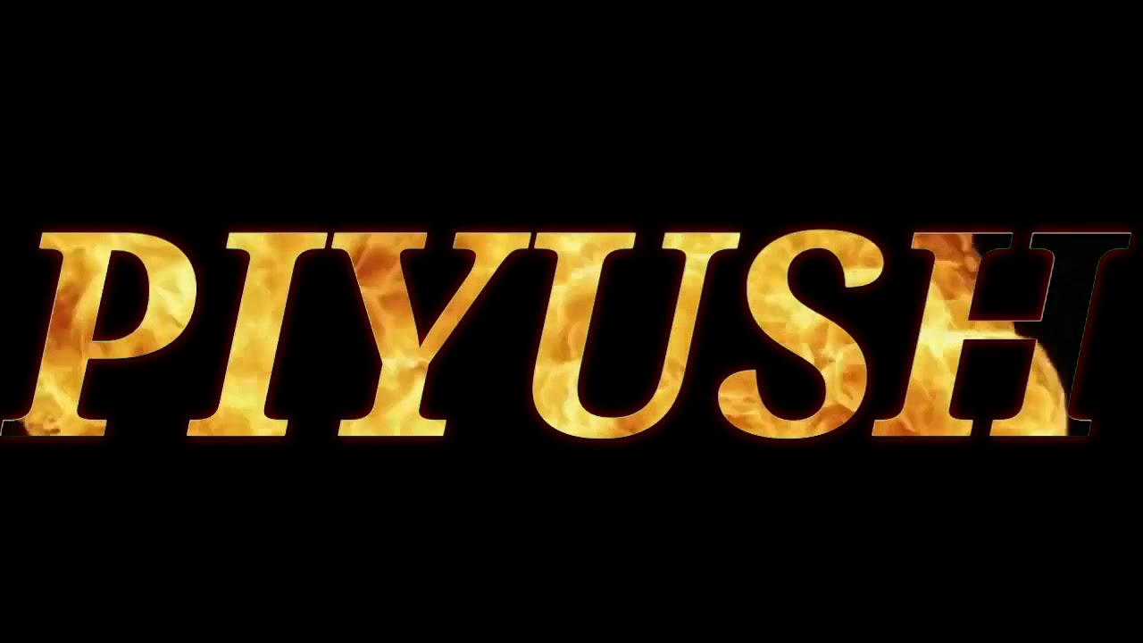 piyush name intro video - YouTube