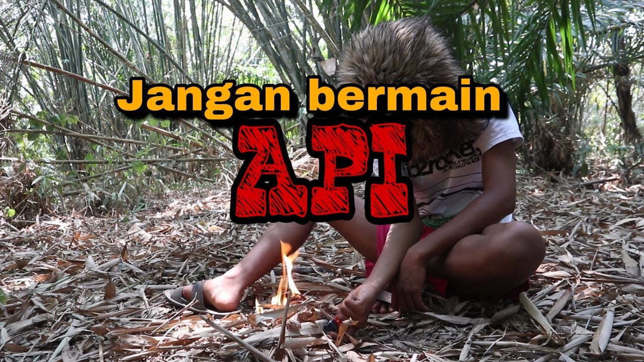 Jangan bermain api - YouTube
