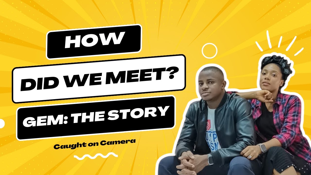 GEM: THE STORY | HOW DID WE MEET? - YouTube