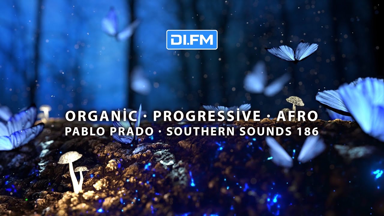 Pablo Prado - Southern Sounds 186 - Progressive · Organic House · Afro ...