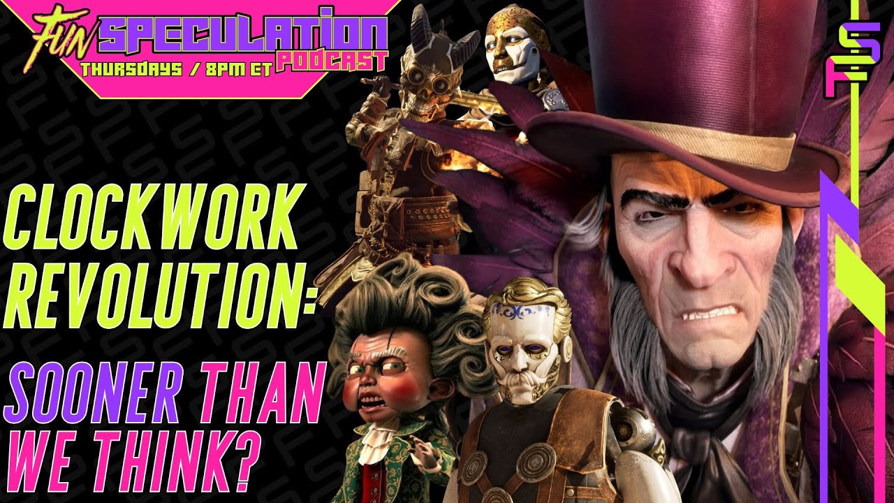 FSP: Fun Speculation Podcast | Clockwork Revolution: Closer Than We Think? - YouTube