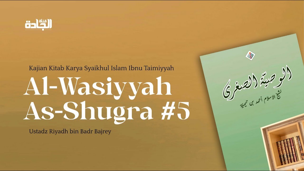 Al - Wasiyyah As - Shugra Syaikhul Islam Ibnu Taimiyah Part 5. - YouTube