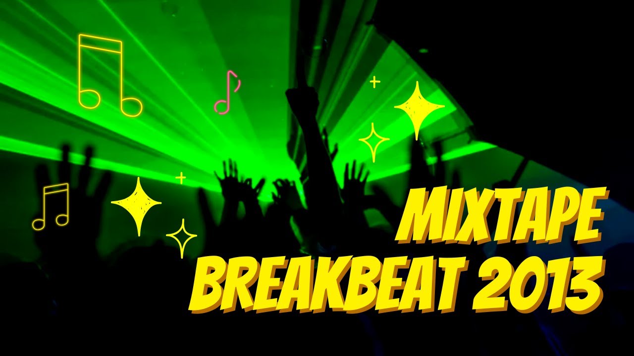 EVERYTHING AT ONCE BREAKBEAT MIXTAPE 2013 - YouTube