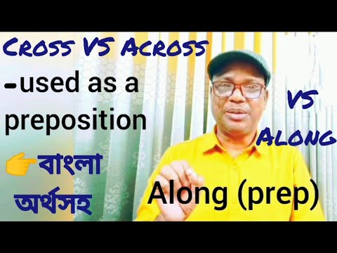 Cross, Across & Along Differences || Uses of Cross, Across & Along ...