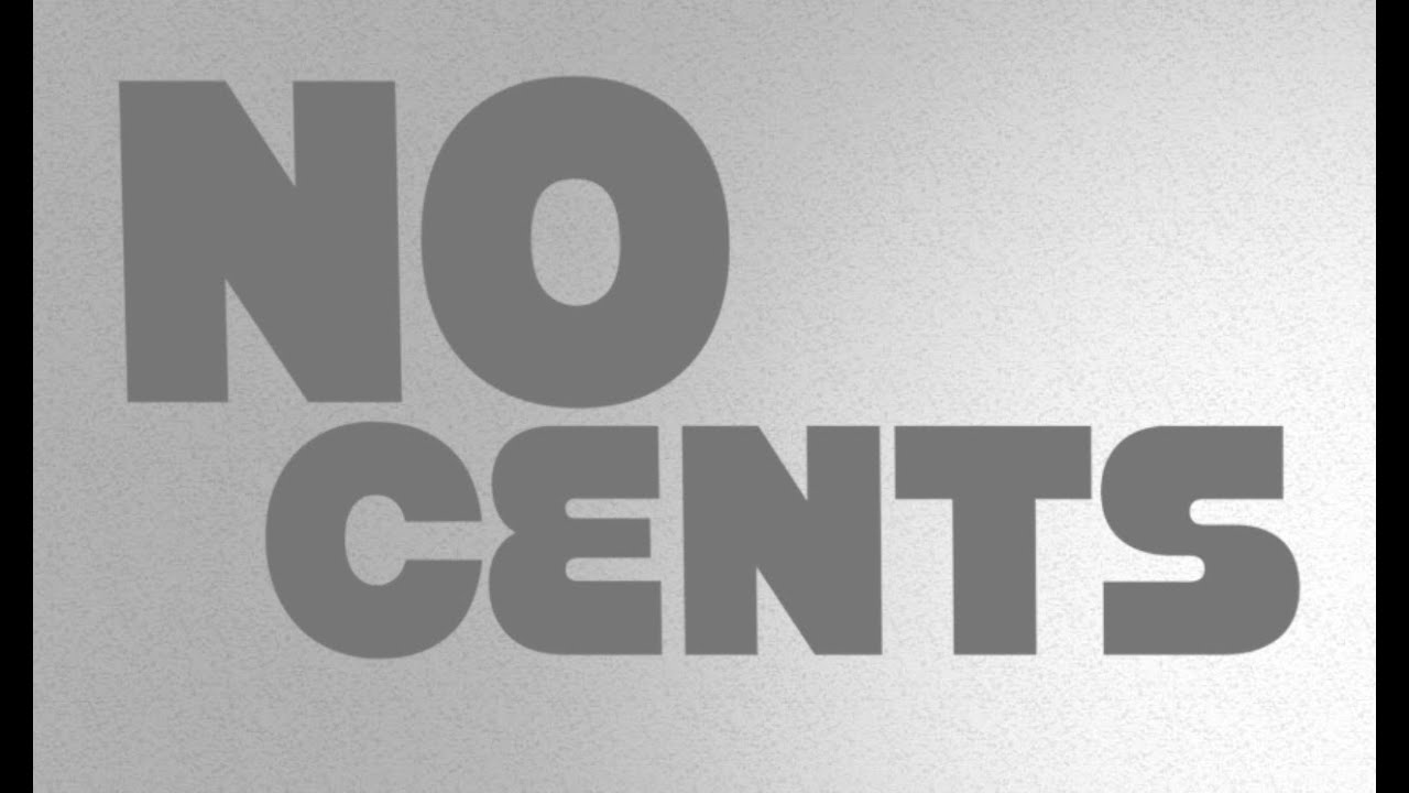 No Cents - YouTube