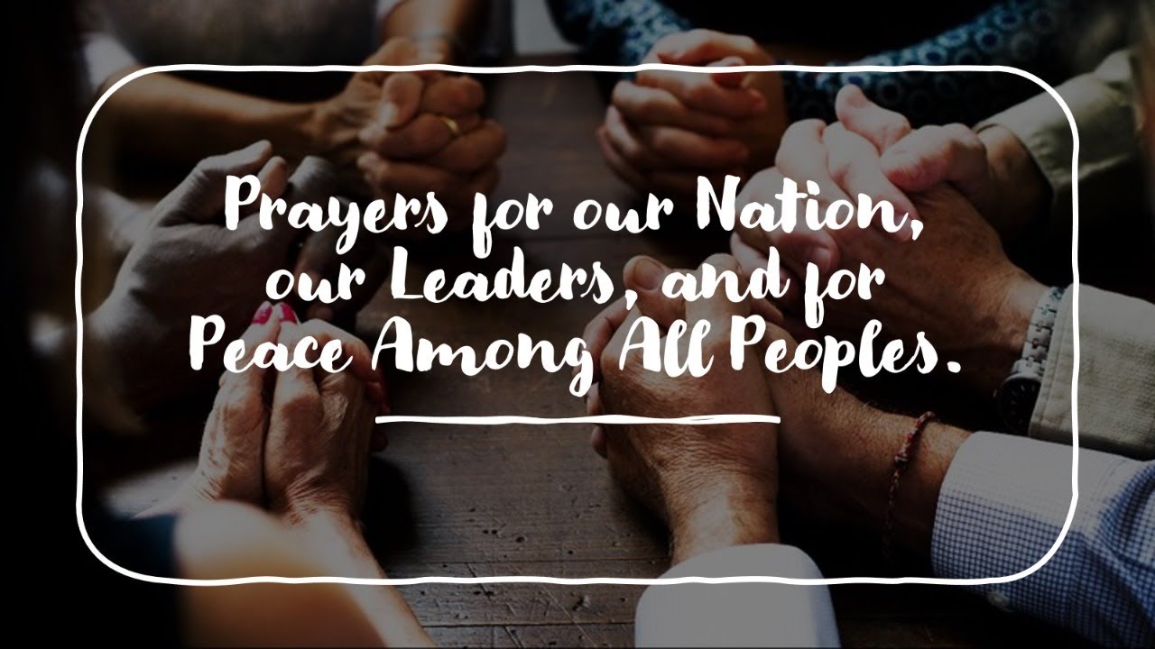 Prayers for our Nation, our Leaders, and for Peace Among All Peoples ...