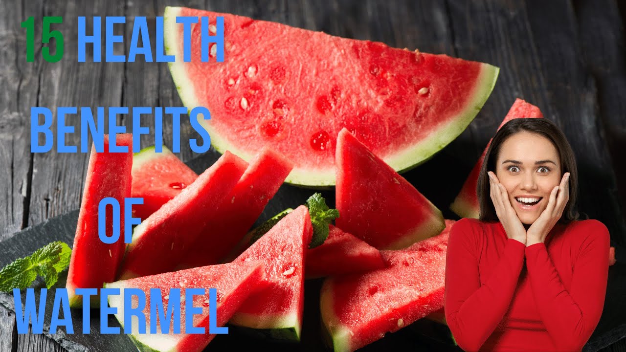 15 Health Benefits of Watermelon - YouTube
