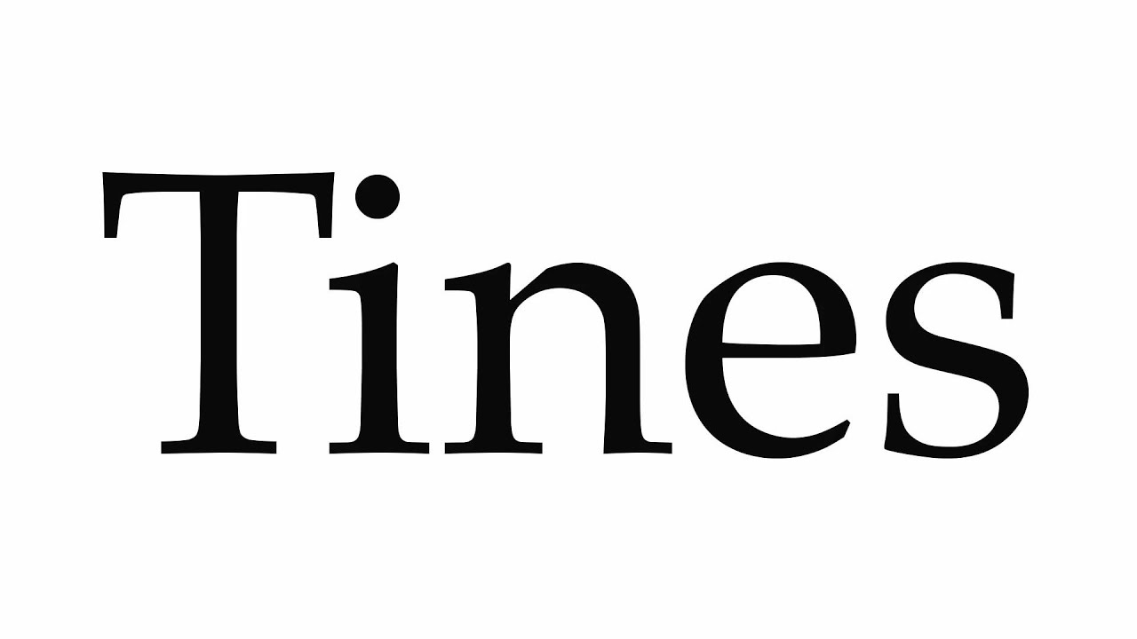 How to Pronounce Tines - YouTube