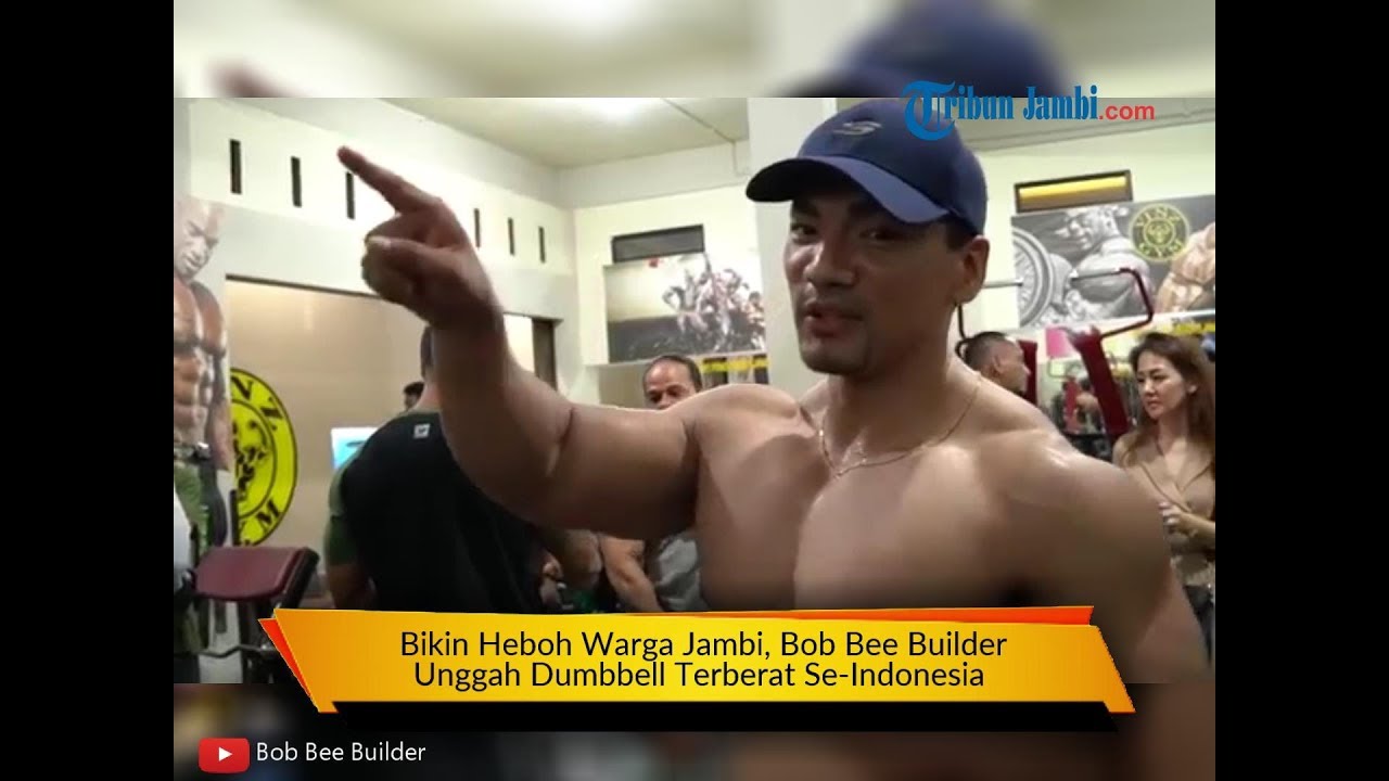 Bikin Heboh Warga Jambi, Bob Bee Builder Unggah Dumbbell Terberat Se-Indonesia - YouTube
