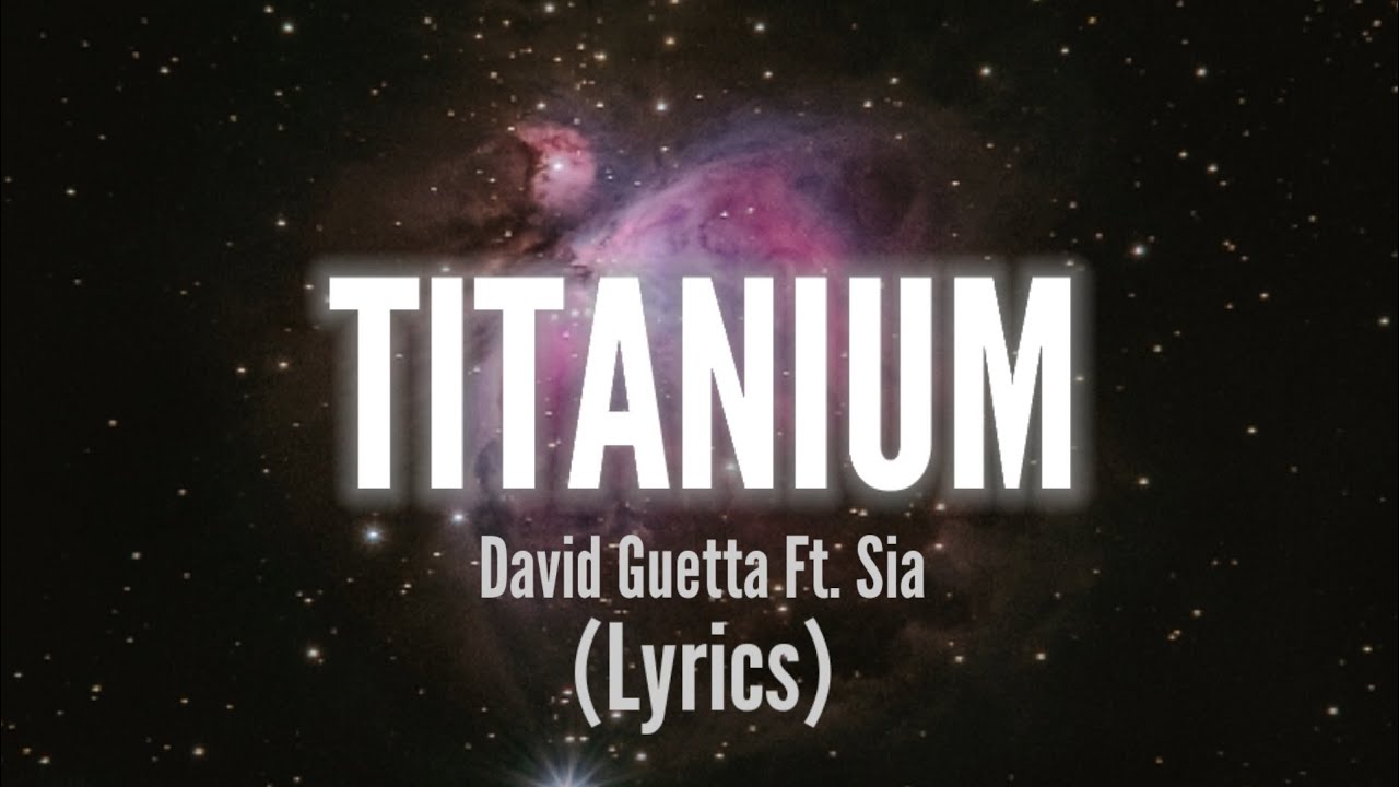 David Guetta Ft. Sia - Titanium (lyrics) - YouTube