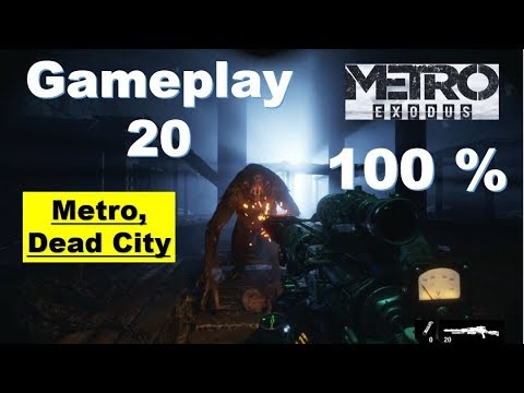 Metro Exodus - Metro, Dead City | 100 % Walkthrough Gameplay Part 20 ...