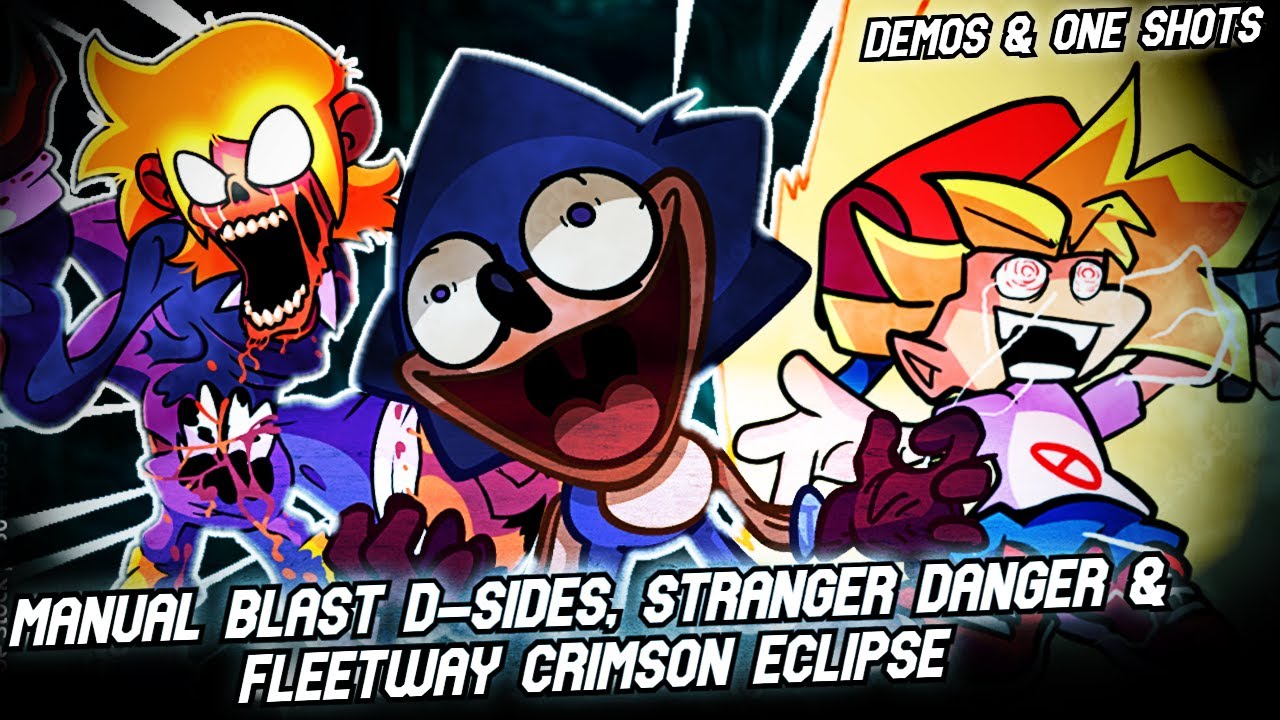 [FNF] Manual Blast D-Sides, Stranger Danger & FleetWay Crimson Eclipse ...