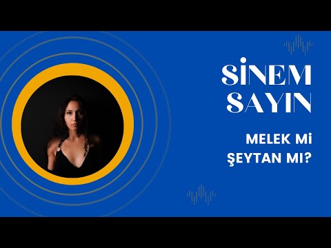 Sinem Sayın - Melek mi Şeytan mı?