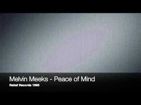Melvin Meeks - Peace of Mind -Relief Records 1995 - YouTube