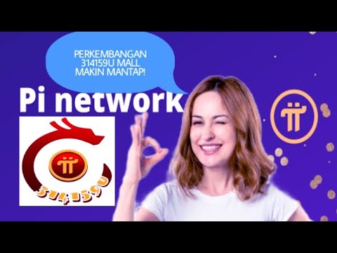 PERKEMBANGAN 314159U MALL MAKIN MANTAP!. informasi pi network terkini ...