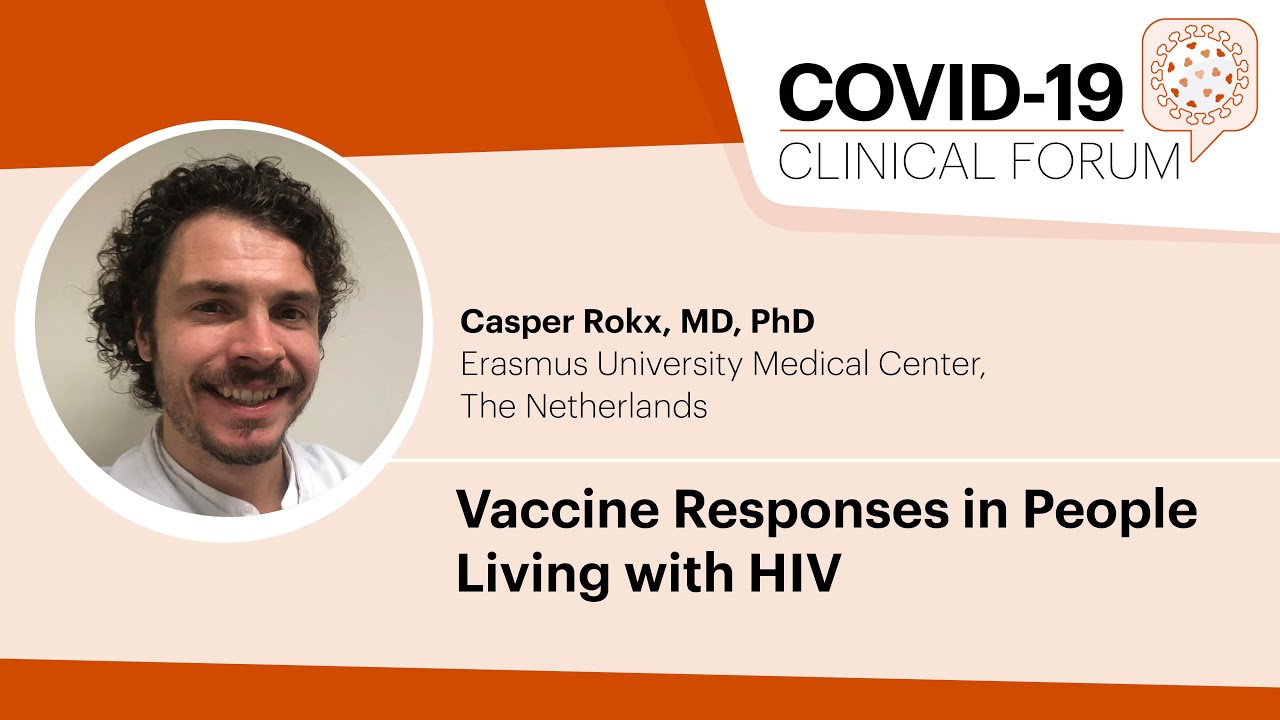 Vaccine Responses in People Living with HIV - Casper Rokx, MD, PhD ...