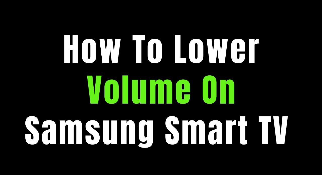 How To Lower Volume On Samsung Smart TV - Full Guide - YouTube