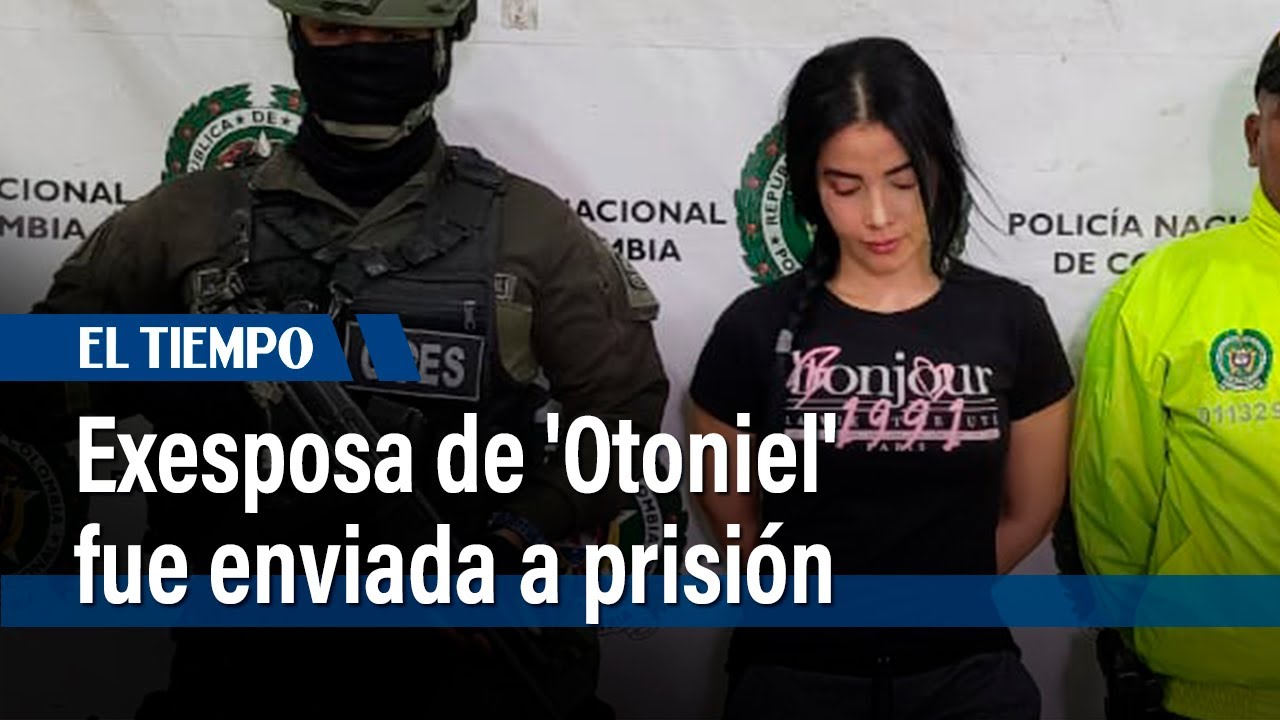 Alias La Flaca, exesposa de 'Otoniel', fue enviada a prisión por lavado ...