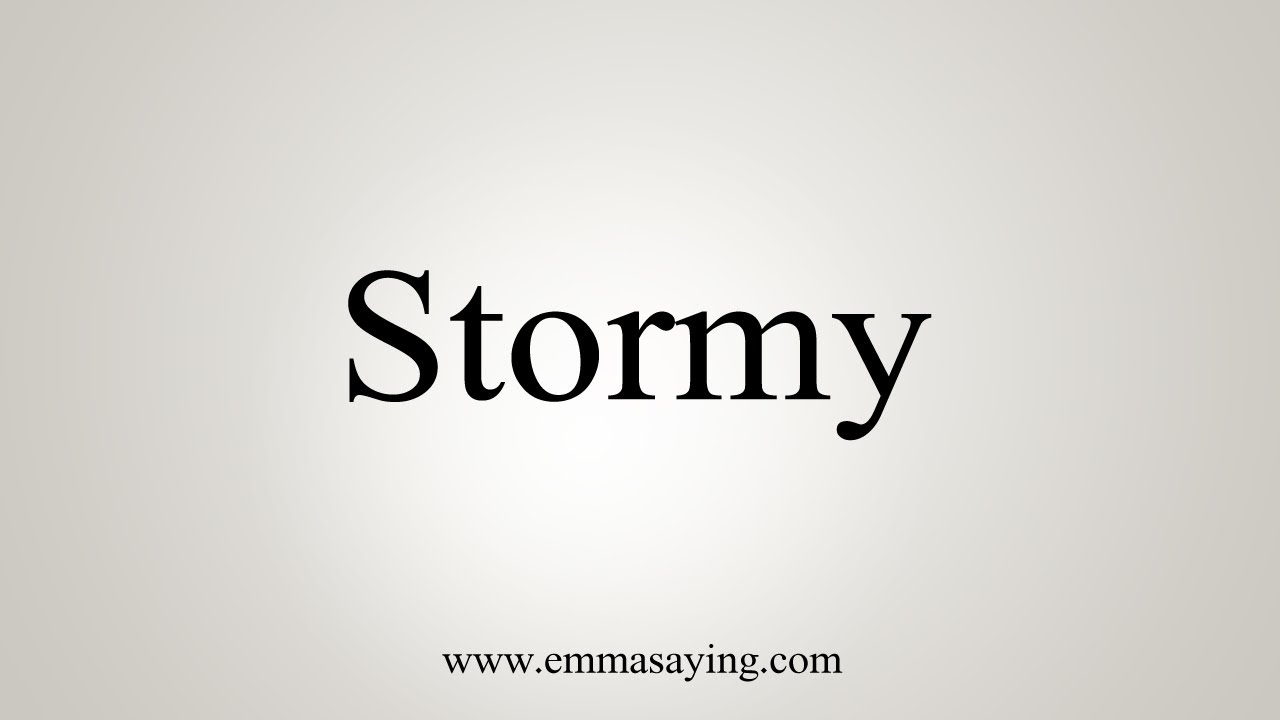 How To Say Stormy - YouTube