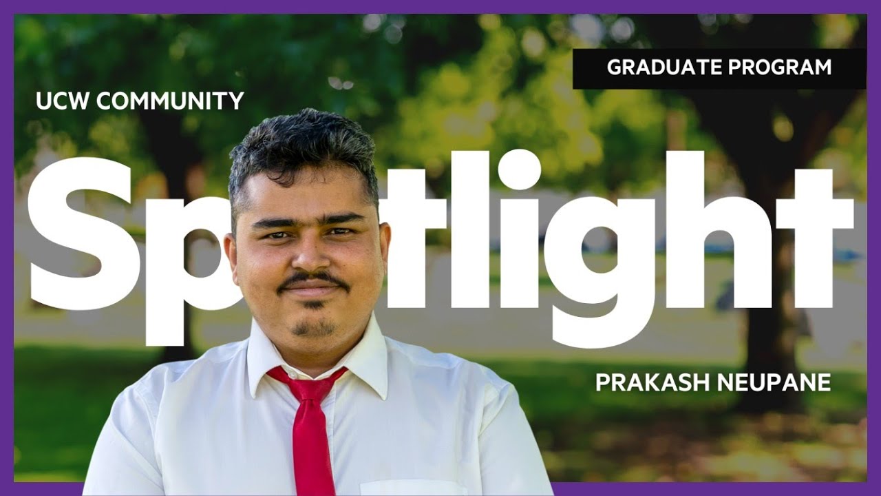 Prakash Neupane’s Journey from Nepal to an MBA at University Canada ...