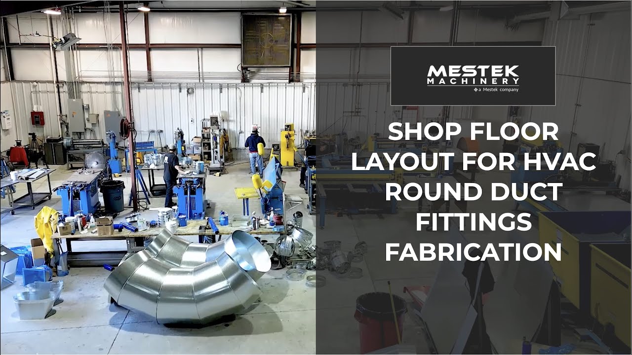 Mestek Machinery | Shop Floor Layout for HVAC Round Duct Fittings ...