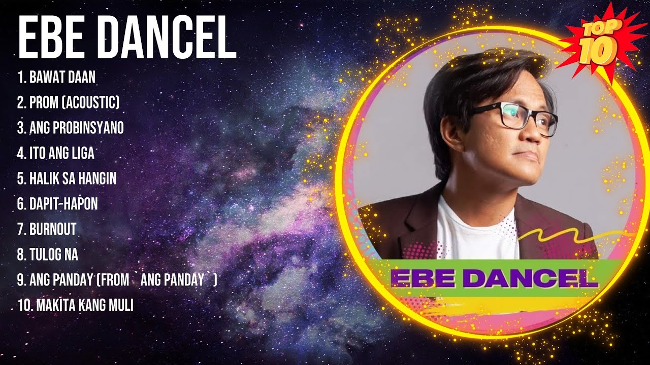 Ebe Dancel 2024 Greatest Hits ~ Ebe Dancel Songs ~ Ebe Dancel Top Songs ...